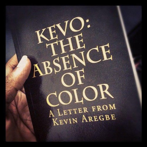 Kevo: The Absence of Color - Kindle edition by Aregbe, Kevin. Self-Help ...