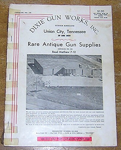 Dixie Gun Works Rare Antique Gun Supplies Catalog No. 118: Turner ...