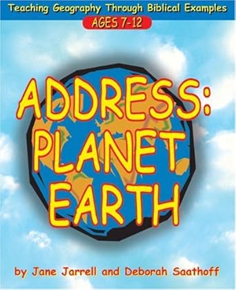 Address: Planet Earth : Teaching Geography Through Biblical Examples ...