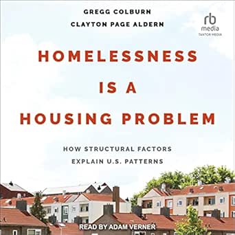 Homelessness Is a Housing Problem: How Structural Factors Explain U.S ...