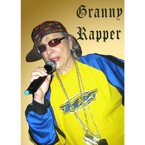 Play Who's Your Granny? - single by The Granny Rapper on Amazon Music