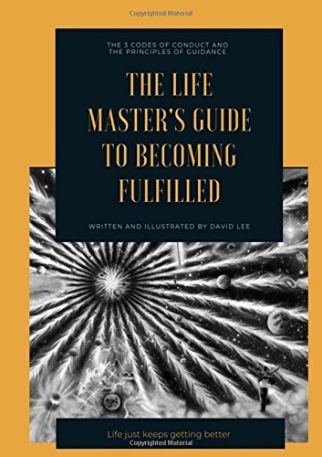 Life Mastery: The Life Master's Guide to Becoming Fufilled: Lee, David ...