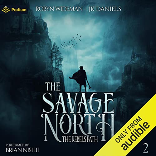 Amazon.com: The Savage North: The Rebels Path, Book 2 (Audible Audio ...