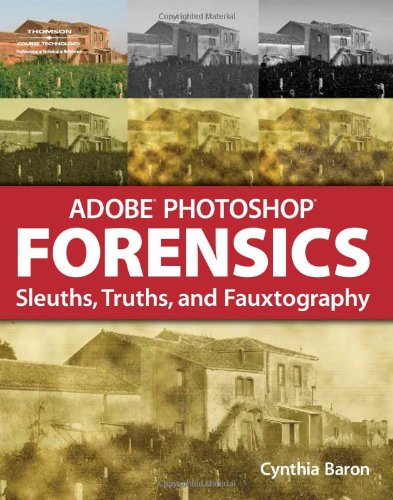 Adobe Photoshop Forensics: Baron, Cynthia: 9781598634051: Amazon.com: Books