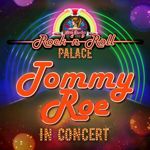 Play Tommy Roe - In Concert at Little Darlin's Rock 'n' Roll Palace ...
