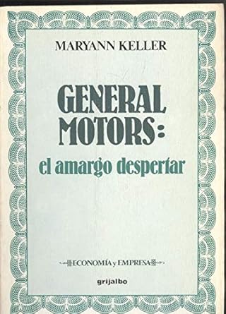 Amazon.com: General Motors: el amargo despertar: 9788425322778: Keller Maryann: Libros