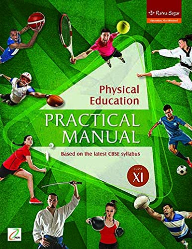 Physical Education Practical Manual Class 11 : Series Editor Dr ...