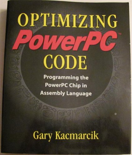 Amazon.com: Optimizing Powerpc Code: Programming the Powerpc Chip in ...
