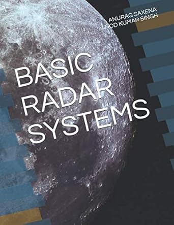 BASIC RADAR SYSTEMS: SAXENA, Dr. ANURAG, SINGH, Dr. VINOD KUMAR ...