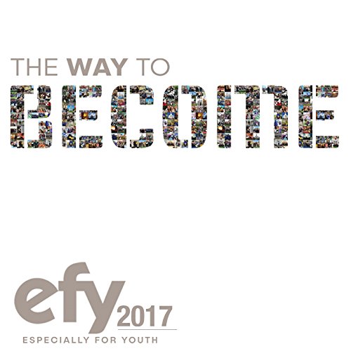 Play EFY 2017 The Way to Become (Especially for Youth) by VARIOUS ...