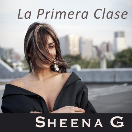 Play La Primera Clase by Sheena G on Amazon Music