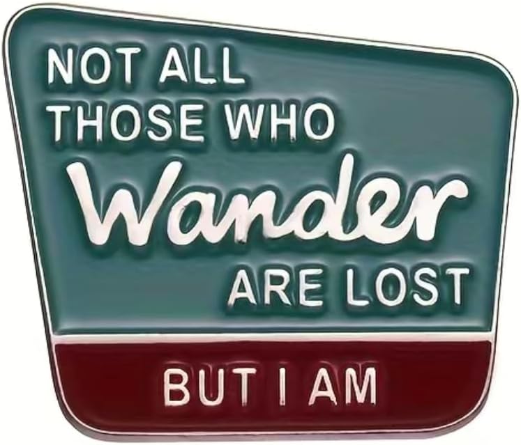 Amazon.com: Generic Not All Those Who Wander Are Lost But I Am Enamel ...