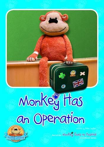 Monkey Has an Operation: 1 (Monkey Goes to Hospital Storybook Series ...