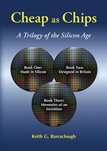 Cheap as Chips: A Trilogy of the Silicon Age eBook : Barraclough, Keith ...