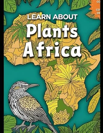 Learn About African Plants: Educational Coloring Book for Kids ...