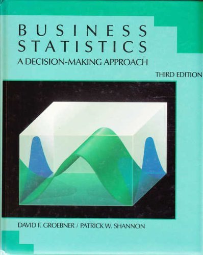 Business statistics: A decision-making approach: Groebner, David F ...