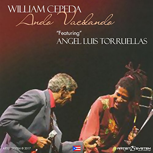 Play William Cepeda Ando Vacilando by Angel Luis Torruellas feat ...