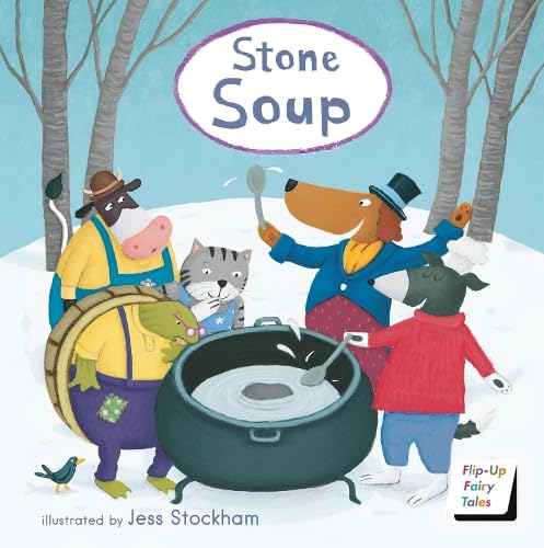 Stone Soup (Flip-Up Fairy Tales): Child's Play International ...