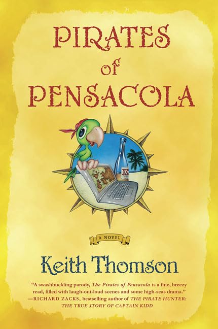 Pirates of Pensacola: Thomson, Keith: 9780312334994: Amazon.com: Books