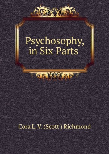 Psychosophy in Six Parts: Cora L.V. Richmond: 9785877709577: Amazon.com ...