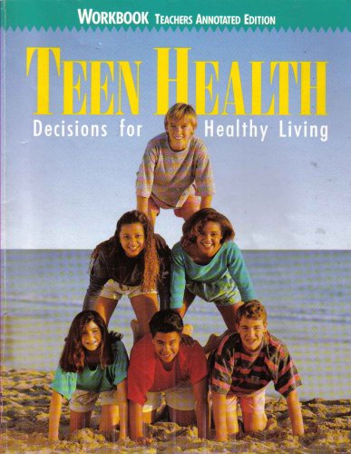 Teen Health Decisions For Healthy Living (Workbook): Glencoe Macmillan ...