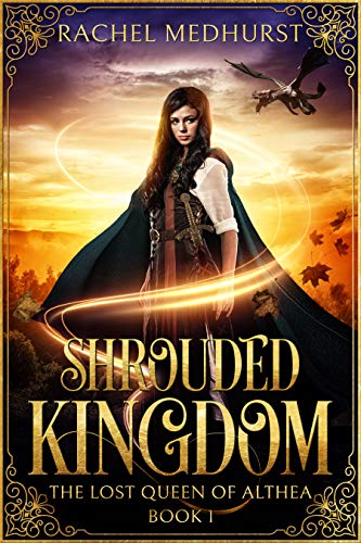 Amazon.com: Shrouded Kingdom (The Lost Queen of Althea Book 1) eBook ...