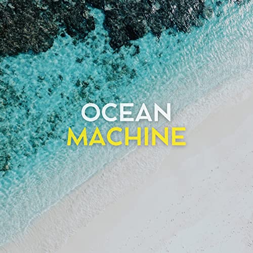 Play Ocean Machine by Streaming Waves, Ocean Sound Machine & Bruit De ...