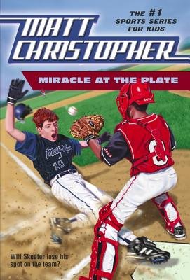 Miracle at the Plate (Matt Christopher Sports Classics): Christopher ...