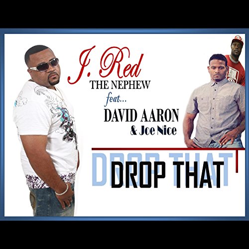 Play Drop That by J. Red (The Nephew) on Amazon Music