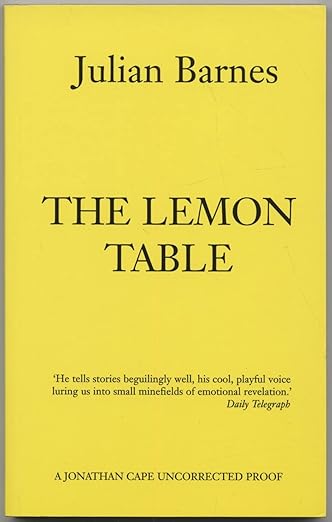 The Lemon Table: Julian Barnes: 9780224071987: Amazon.com: Books