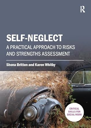 Self-neglect: A Practical Approach to Risks and Strengths Assessment ...