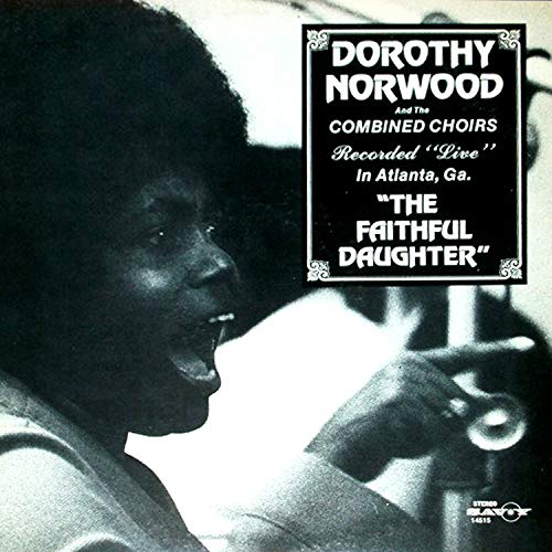 Play The Faithful Daughter by Dorothy Norwood and the Combined Choirs ...