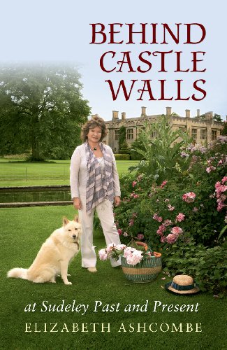 Amazon.com: Behind Castle Walls at Sudeley Past and Present eBook ...