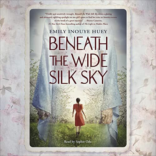 Amazon.com: Beneath the Wide Silk Sky (Audible Audio Edition): Emily Inouye Huey, Sophie Oda ...