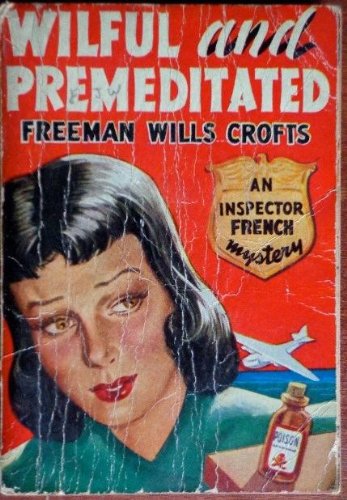 Wilful and Premeditated: Crofts, Freeman Wills: Amazon.com: Books
