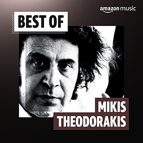 Best of Mikis Theodorakis Playlist on Amazon Music Unlimited