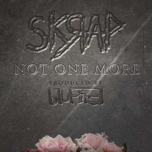 Play Not One More by Skrap on Amazon Music Unlimited