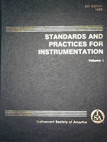 Standards and Practices for Instrumentation Volume 1 - 9th Edition 1988 ...