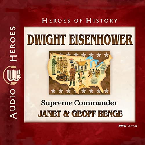 Dwight Eisenhower: Supreme Commander (Audio Download): Janet Benge ...