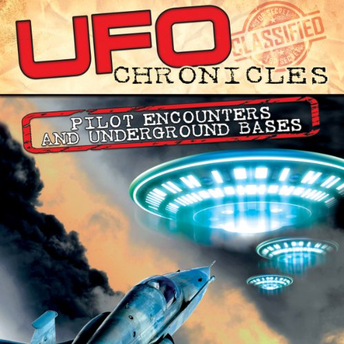 Amazon.com: UFO Chronicles: Pilot Encounters and Underground Bases ...