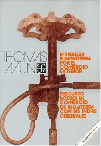 La riqueza de Inglaterra por el comercio exterior (Spanish Edition ...