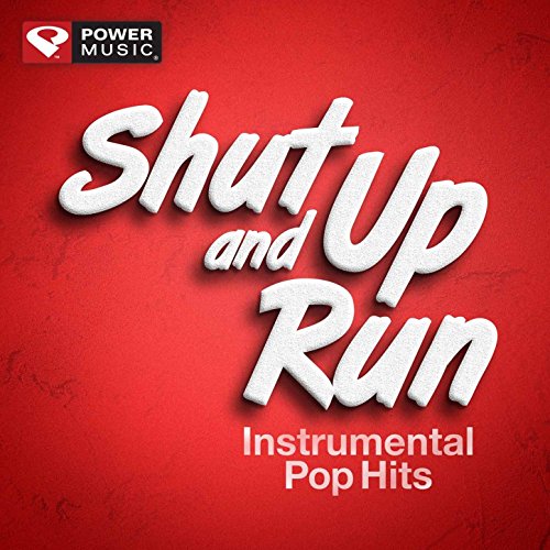 Amazon.com: Shut up and Run - Instrumental Pop Hits (60 Min Non-Stop ...