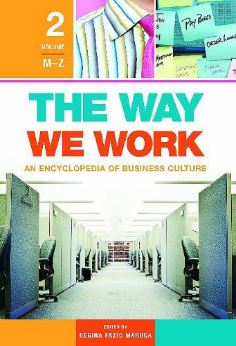 The Way We Work: An Encyclopedia of Business Culture: The Way We Work ...