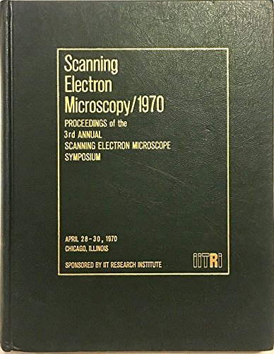 Scanning Electron Microscopy / 1970. 3rd Annual: unknown author: Amazon ...