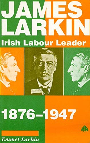 James Larkin: Irish Labour Leader: Amazon.co.uk: Larkin, Emmet ...