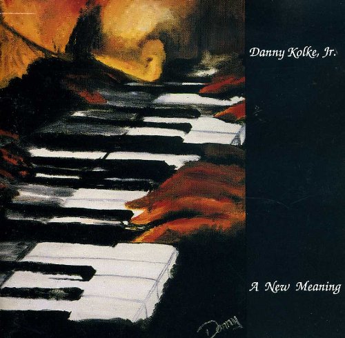 Danny Kelly Jr, - A New Meaning - Amazon.com Music