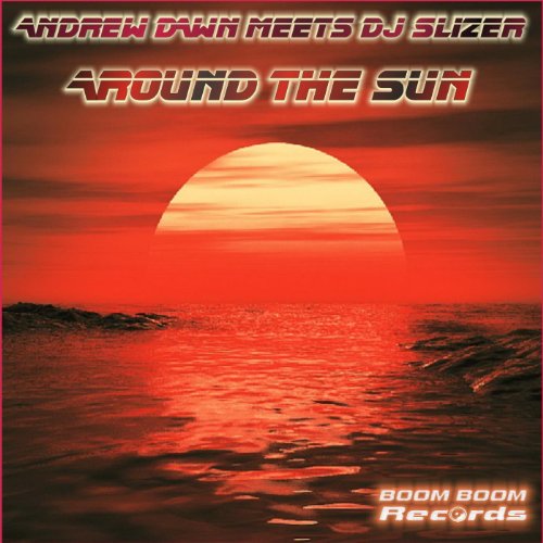 Écouter Around the Sun par Andrew Dawn Meets DJ Slizer sur Amazon Music ...