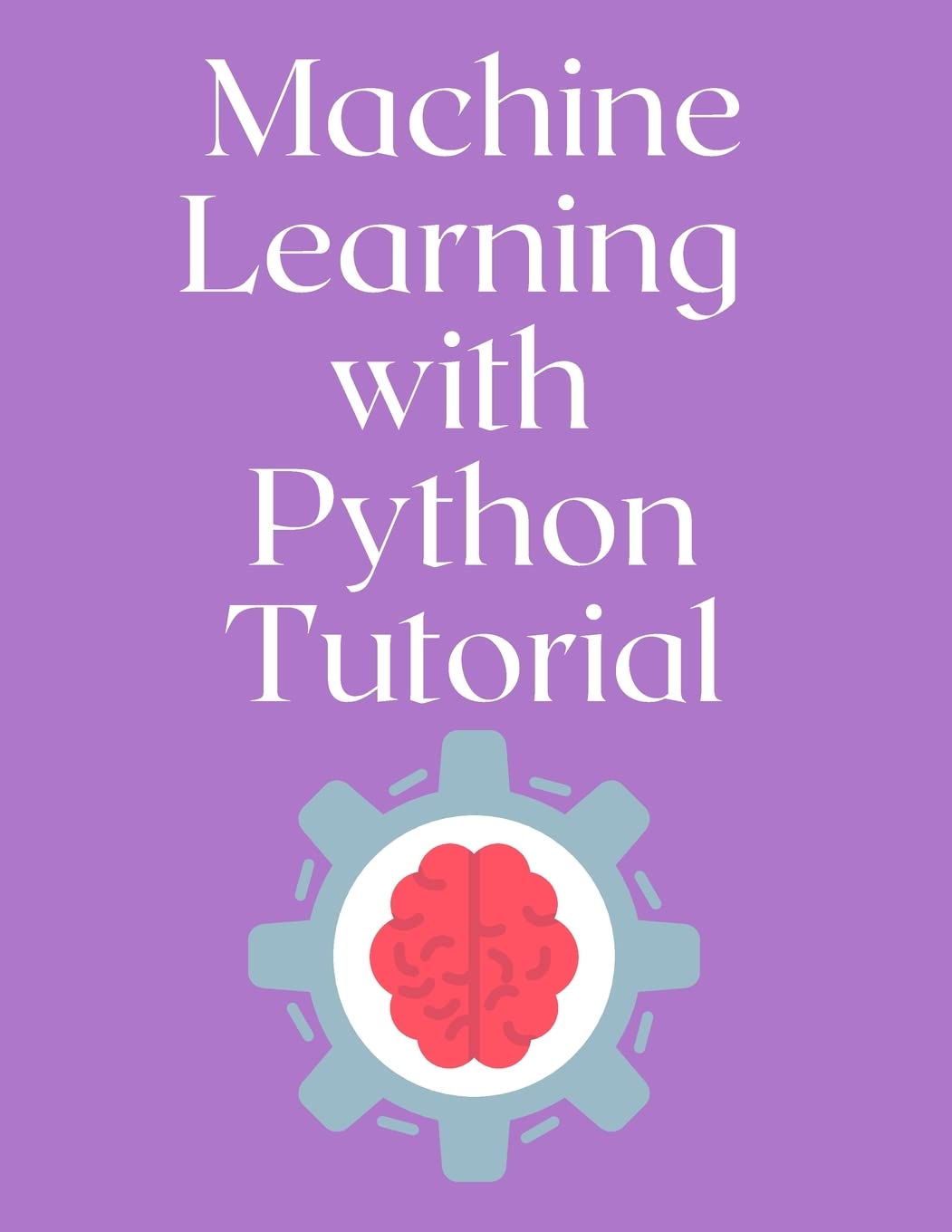 Machine Learning With Python Tutorial Klein Bernd 9789732345511 Books