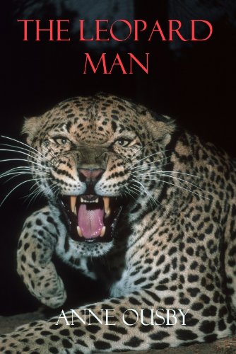 The Leopard Man - Kindle edition by Ousby, Anne. Literature & Fiction ...