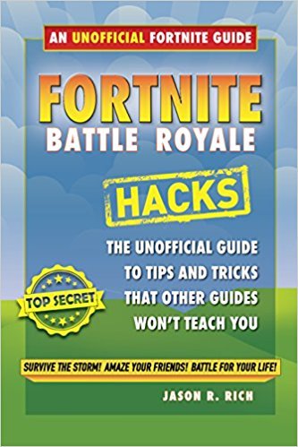 [By Jason R. Rich ] Fortnite Battle Royale Hacks: The Unofficial Guide ...
